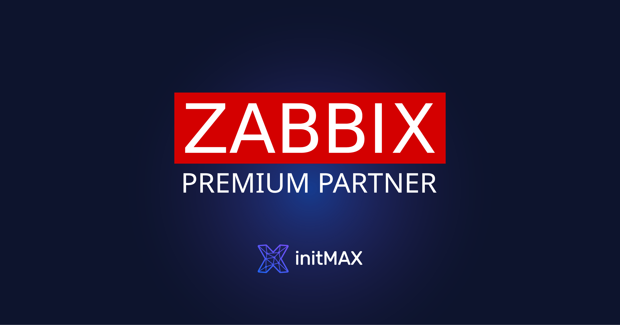 Jsme Zabbix Premium Partner - initMAX s.r.o. Jsme Zabbix Premium Partner - initMAX s.r.o.