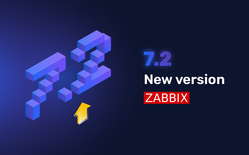 New Zabbix 7.2 is here! - initMAX s.r.o.
